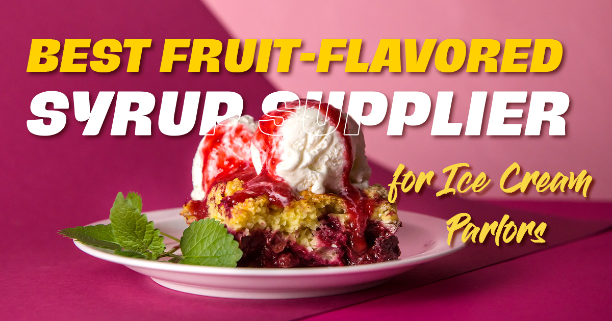 Best Fruit-Flavored Syrup Supplier for Ice Cream Parlors